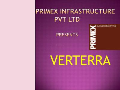 Primex Verterra in Kolapakkam, Chennai - Price, Reviews & Floor Plan